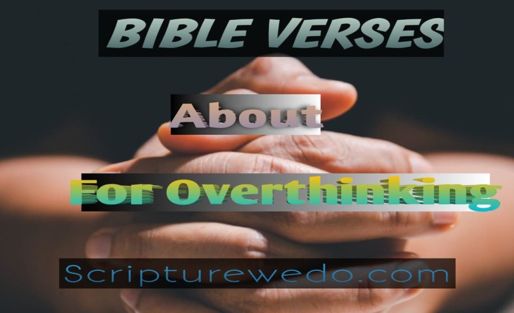 20 Bible Verses for Overthinking: When the Mind Refuses to Rest